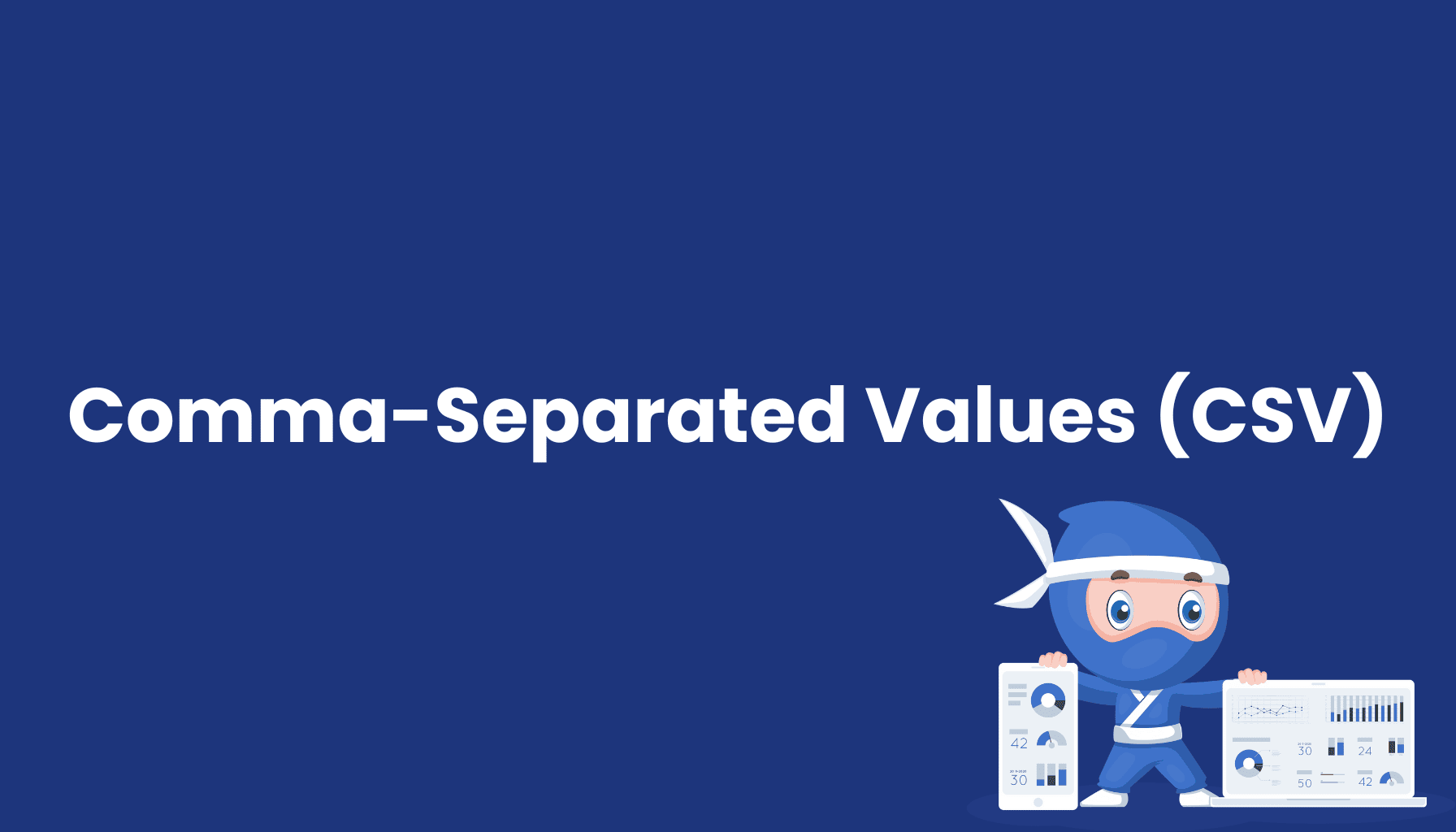 Comma-Separated Values (CSV)